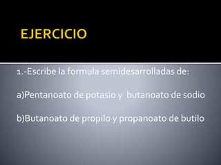 9 esteres de acido y sal orgánica | PPTX