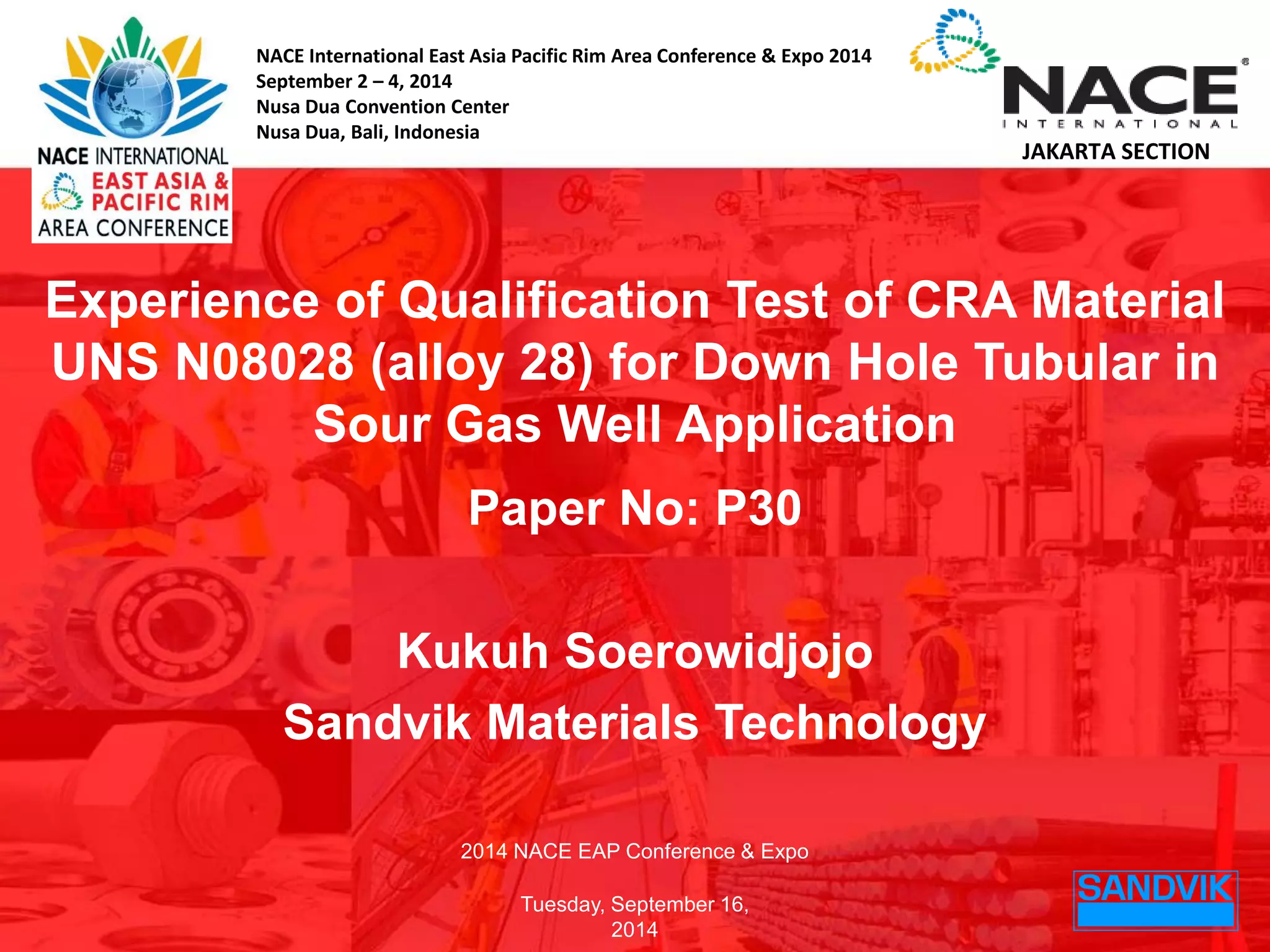 Kukuh Soerowidjojo - Experience of Qualification Test of CRA Material | PPT