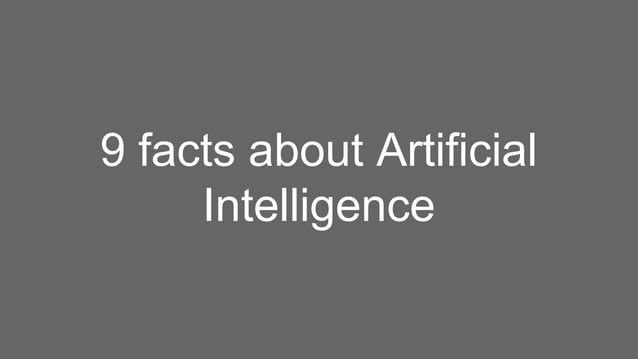 9 facts about artificial intelligence | PDF