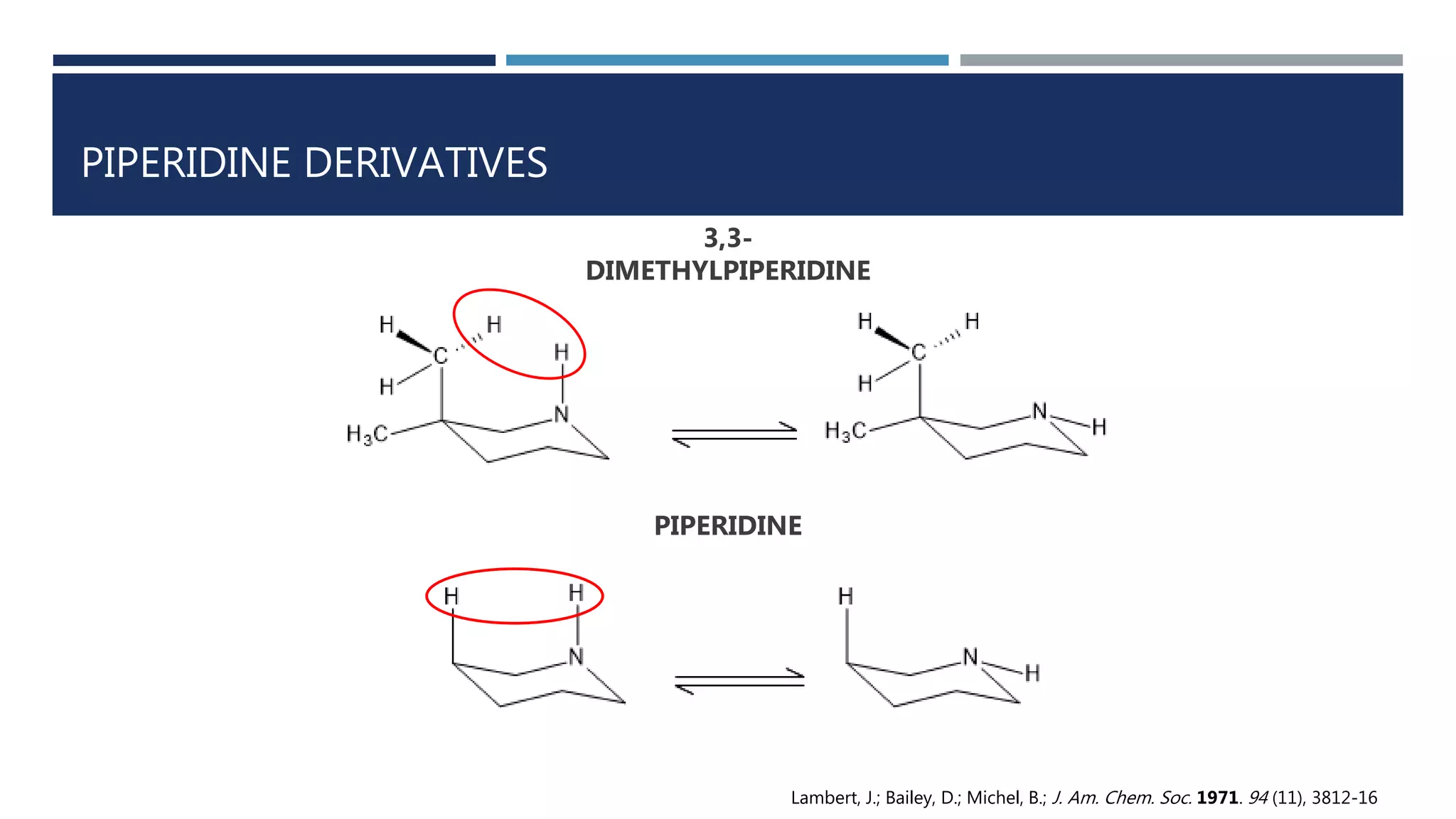 Steric Effects on the Configuration of the Nitrogen In Piperidine | PPTX
