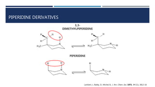 Steric Effects on the Configuration of the Nitrogen In Piperidine | PPTX