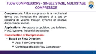 9 flow compressors-single stage, multistage compressor,.pptx