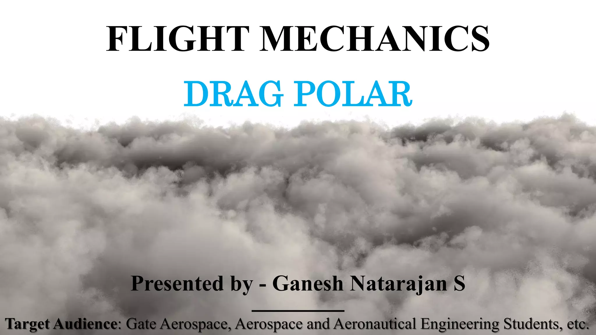 Drag polar | Flight Mechanics | GATE Aerospace | PPTX