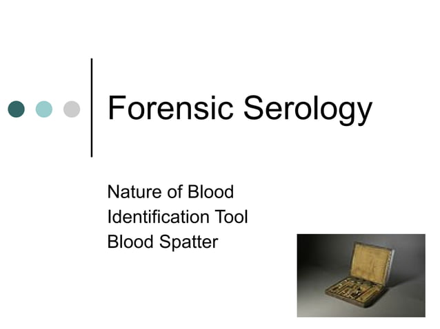 Forensic Serology | PPT | Chemistry | Science