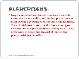9 forest society and colonialism by kamalesh | PPT