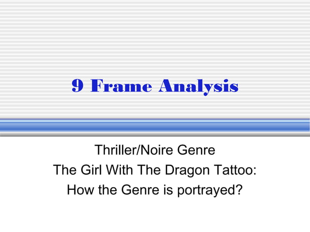 9 frame analysis girl with the dragon tattoo | PPT
