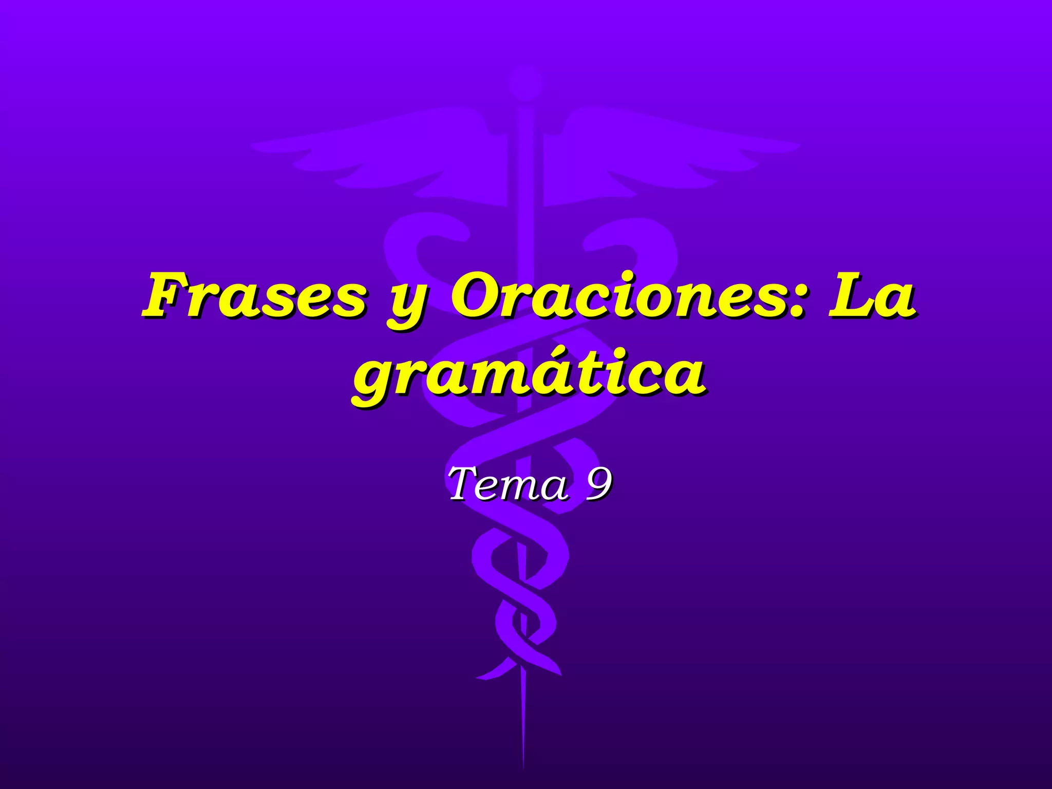 9 frases y oraciones, la gramática | PPT