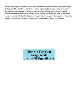 9 Gaps in the myelin sheath are A not normal B spaces be.pdf