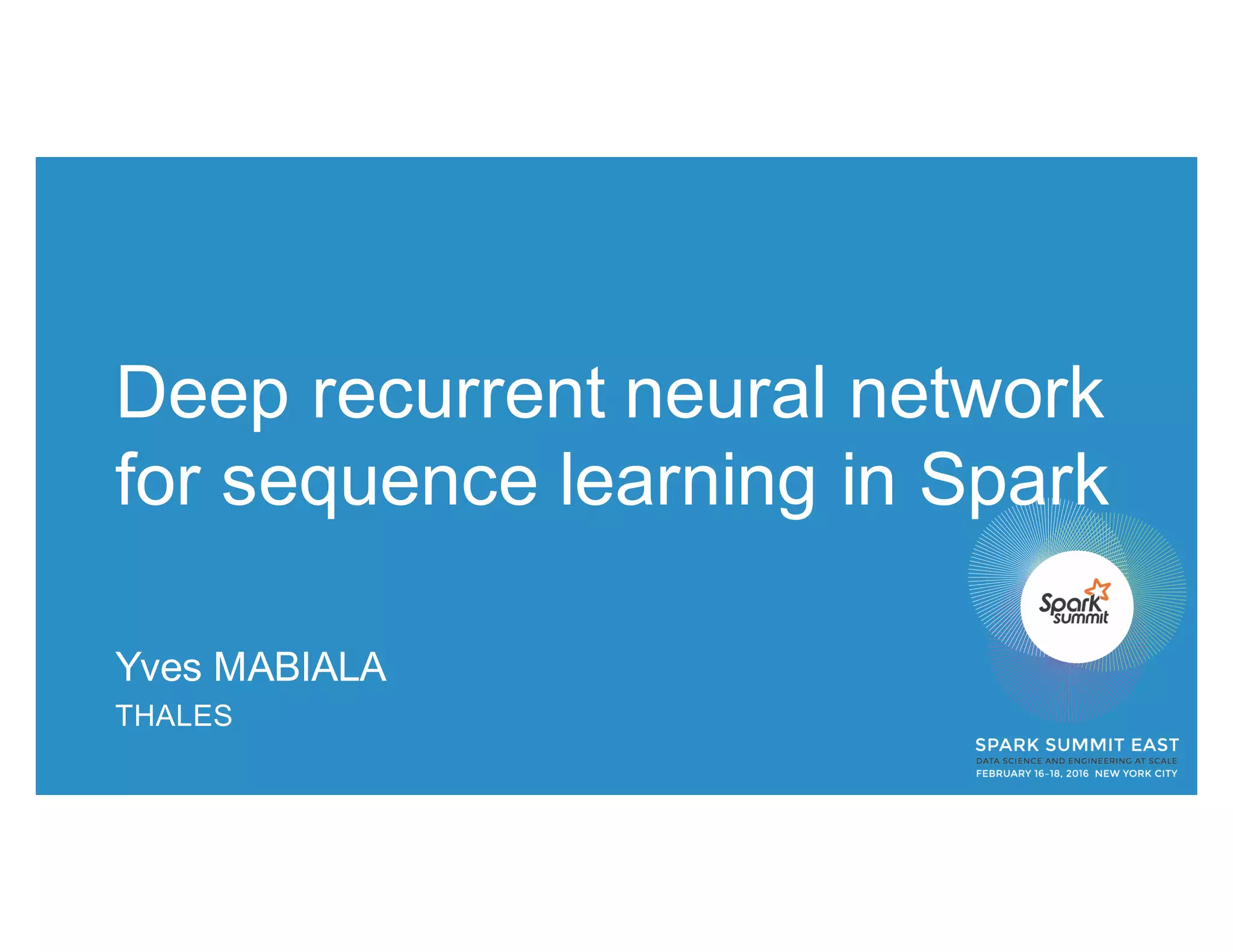 Deep Recurrent Neural Networks for Sequence Learning in Spark by Yves Mabiala | PDF | Artificial ...
