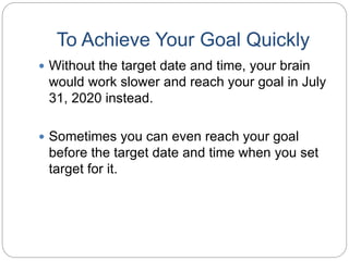 Have a specific target date | PPTX