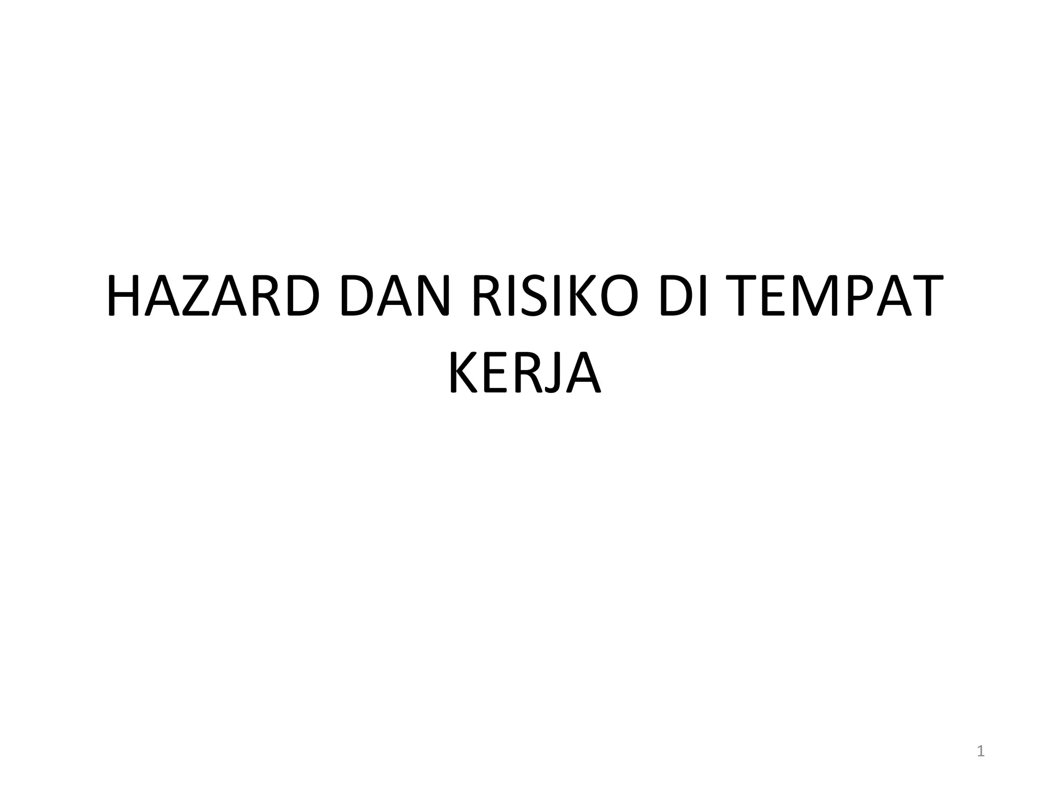 hazard di tempat kerja | PPT