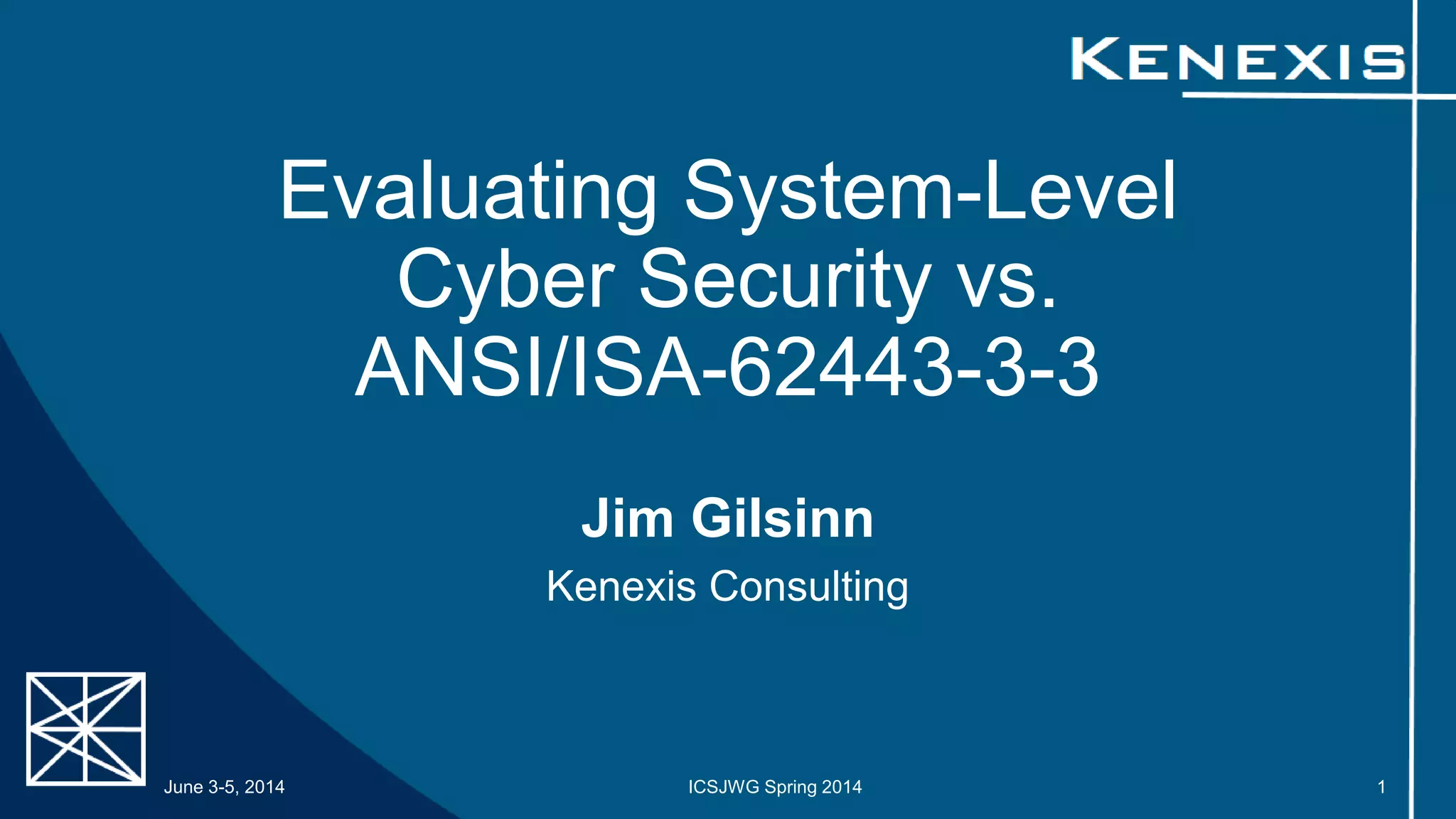 Evaluating System-Level Cyber Security vs. ANSI/ISA-62443-3-3 | PPTX