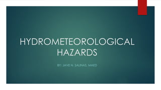 SENIOR HS 9 HYDROMETEOROLOGICAL HAZARDS.pptx