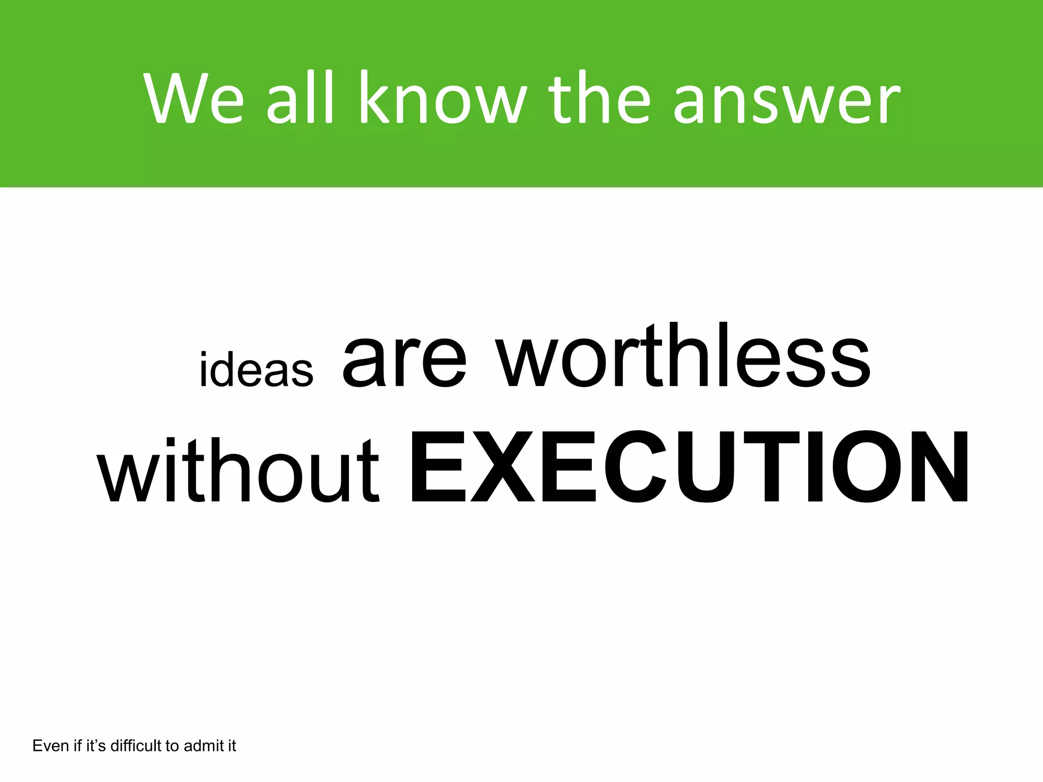 9 ideas execution is everything | PPT