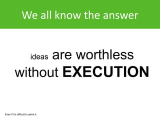9 ideas execution is everything | PPT