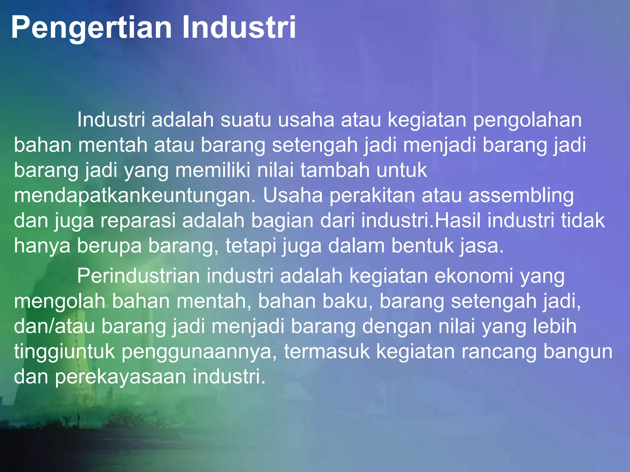 (9) INDUSTRIALISASI DAN PERKEMBANGAN SEKTOR INDUSTRI | PPTX