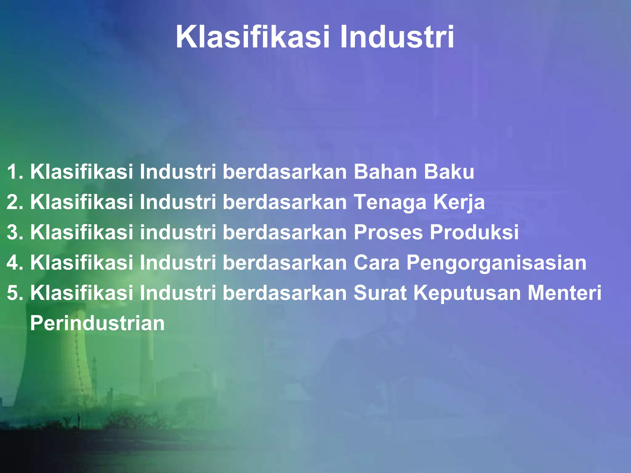 (9) INDUSTRIALISASI DAN PERKEMBANGAN SEKTOR INDUSTRI | PPTX