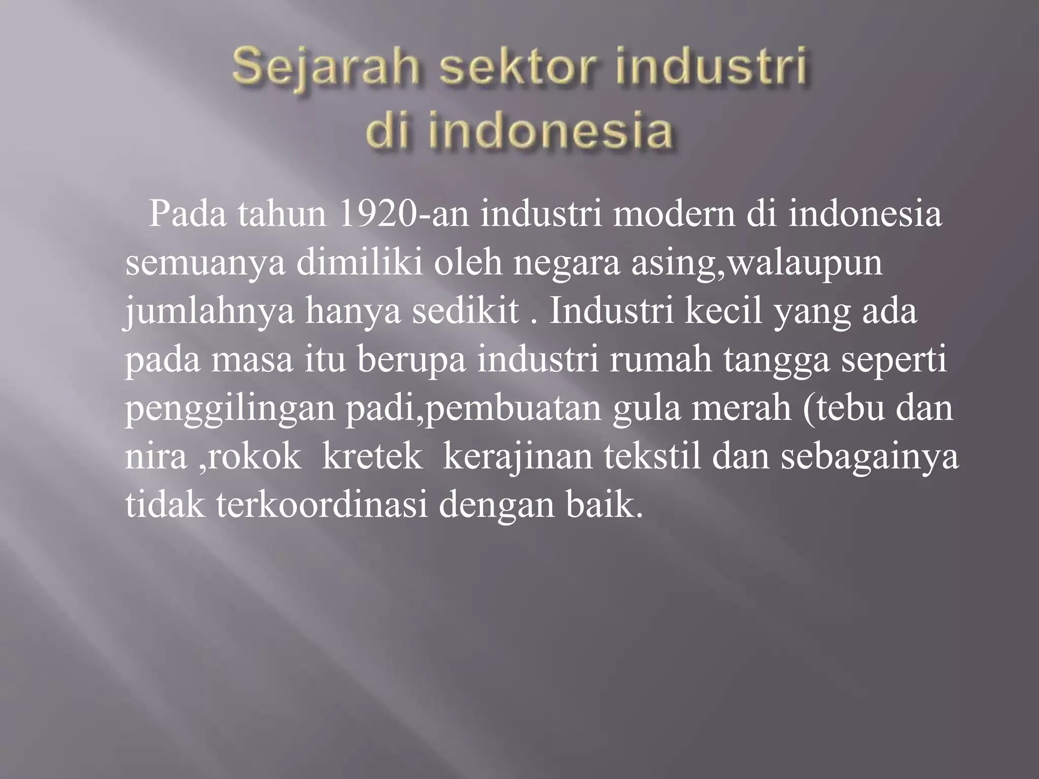 9 industrialisasi dan perkembangan sektor industri | PPTX
