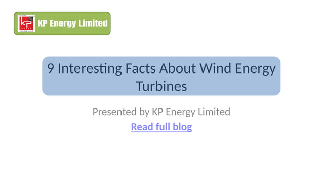 9 Interesting Facts About Wind Energy & Turbines | PPT