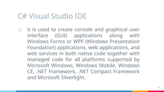 Module 1 is focused on Introduction to Visual C#.pptx