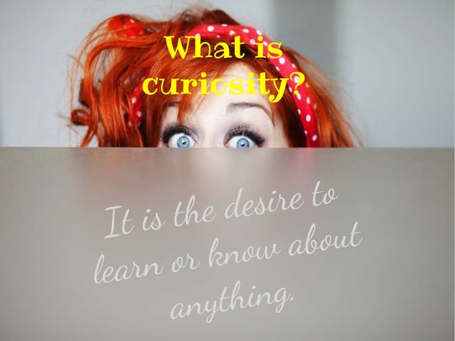 Curiosity | PPTX