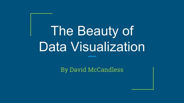 The beauty of data visualization the beauty of data visualization by ...