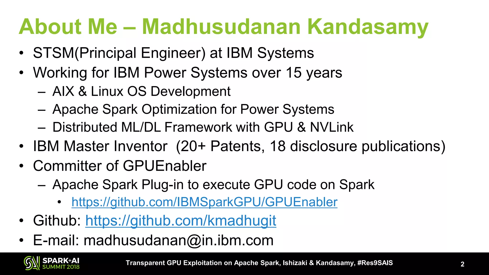 Transparent GPU Exploitation on Apache Spark with Kazuaki Ishizaki and Madhusudanan Kandasamy | PPT