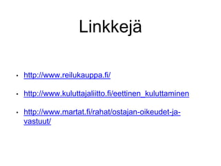 9 kuluttajan oikeudet ja eettinen kuluttaminen ppt | PPTX