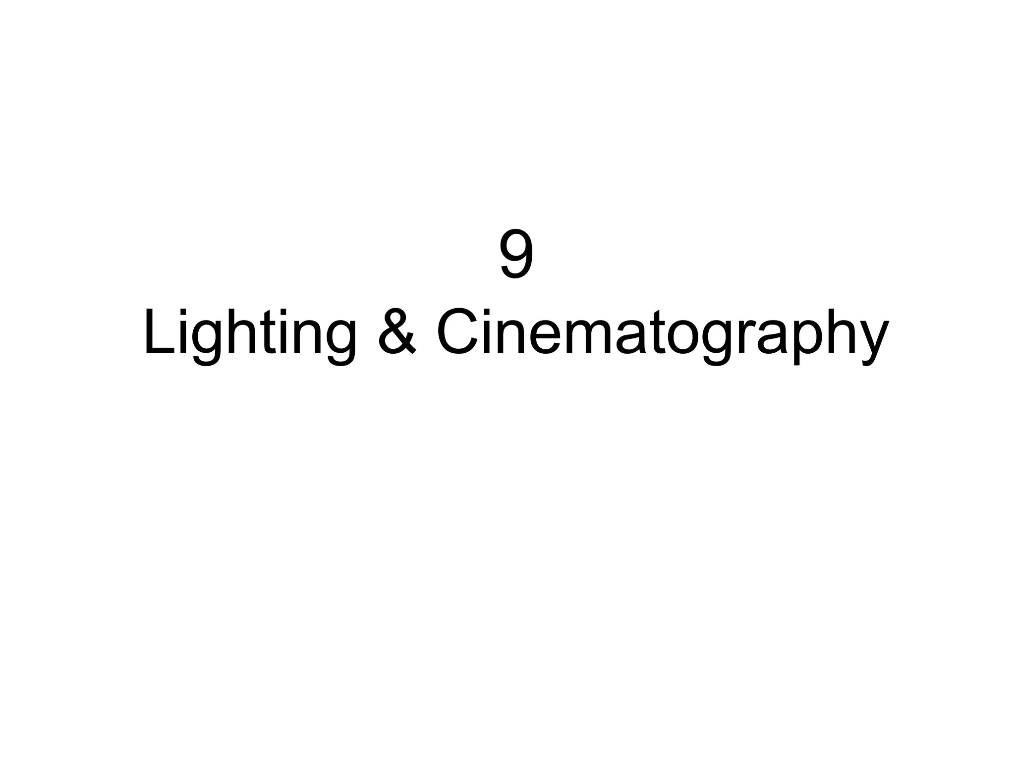 9 lighting & cinematography | PPT