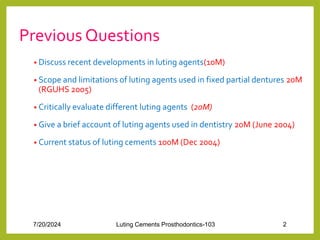 Luting agents in prosthodontics and their effects | PPTX