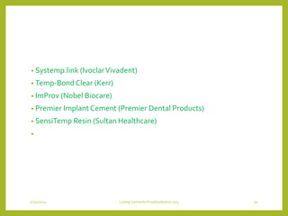 Luting agents in prosthodontics and their effects | PPTX