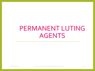 Luting agents in prosthodontics and their effects | PPTX