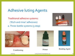 Luting agents in prosthodontics and their effects | PPTX