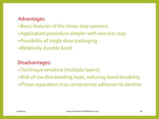 Luting agents in prosthodontics and their effects | PPTX