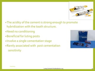 Luting agents in prosthodontics and their effects | PPTX