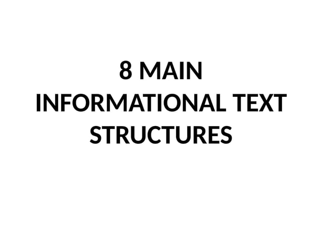 9 MAIN INFORMATIONAL TEXT STRUCTURES.pptx
