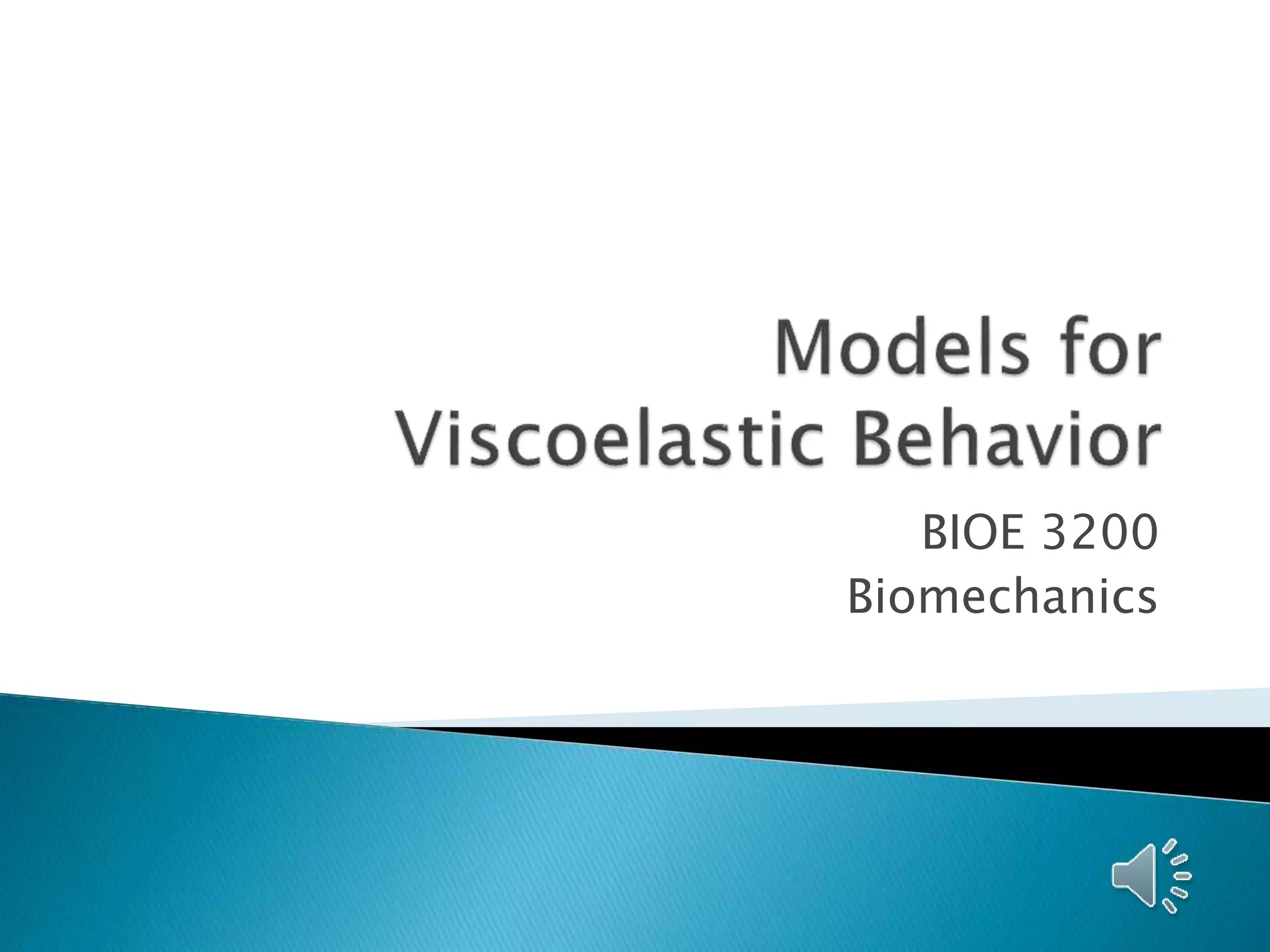 9 Models for viscoelastic behavior | PPTX