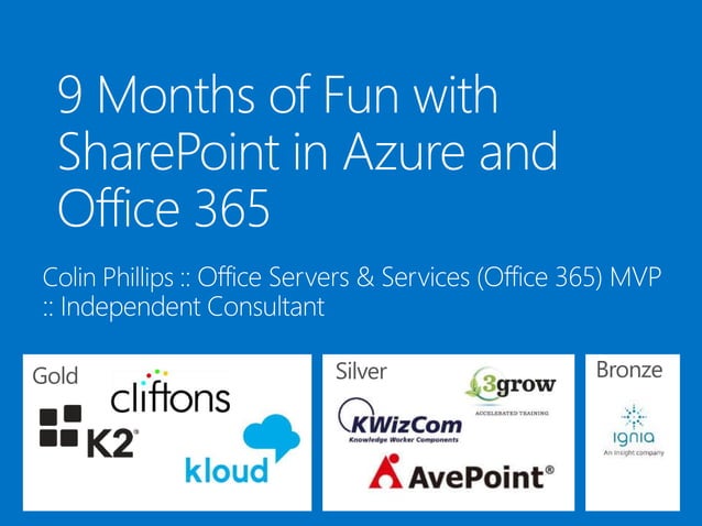 9 Months of Fun with SharePoint in Azure and Office 365 | PPT