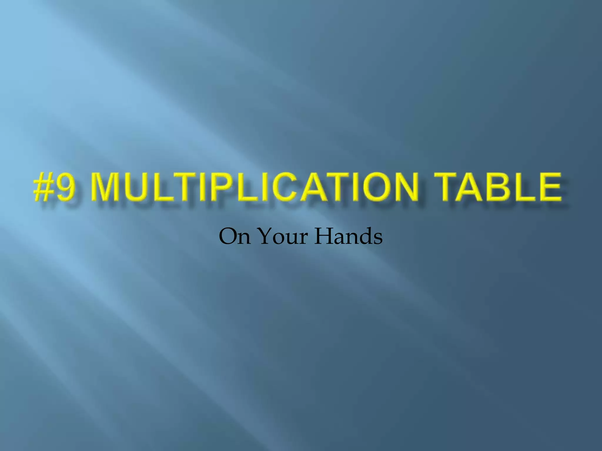 9 multiplication table | PPTX