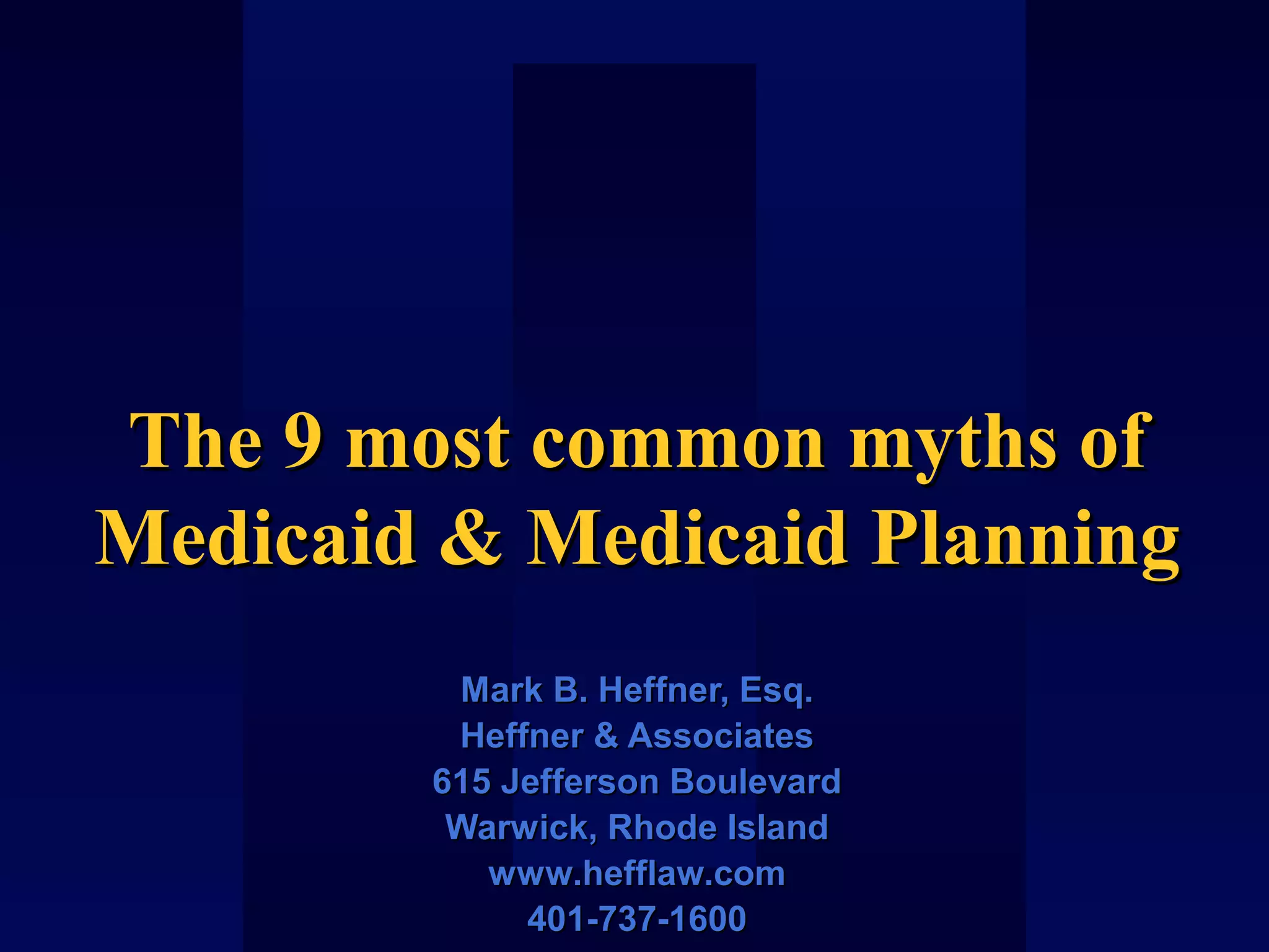 The 9 most common myths of Medicaid and Medicaid Planning | PPT