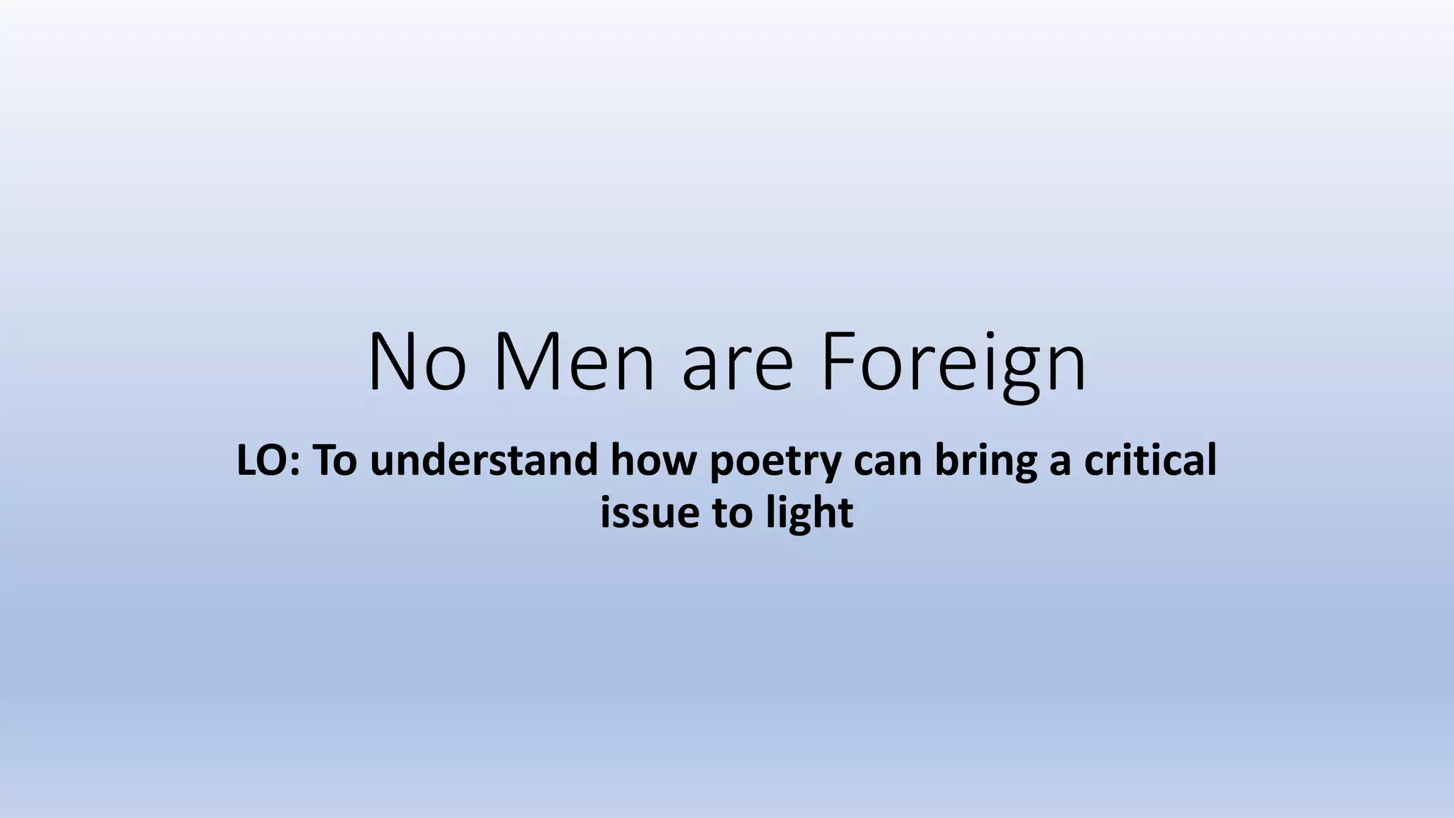 No Men are Foreign | PPTX