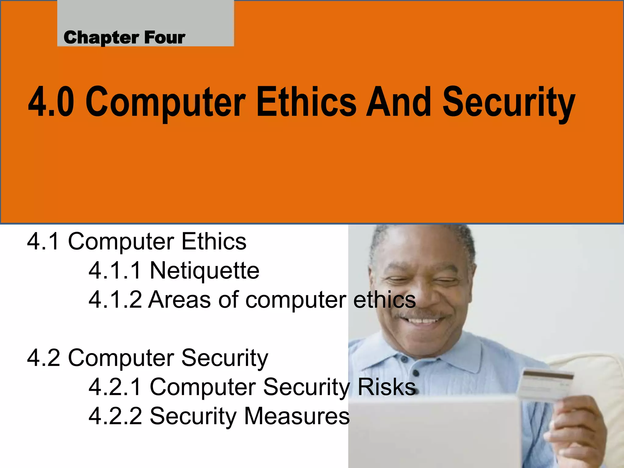 Chapter 4 Computer Ethics and Security | PPTX