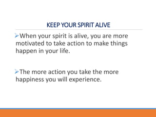Play to keep your spirit alive | PPTX