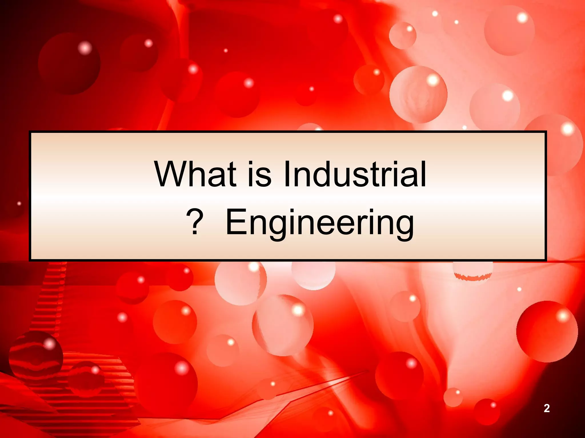 What Is Industrial Engineering | PPT