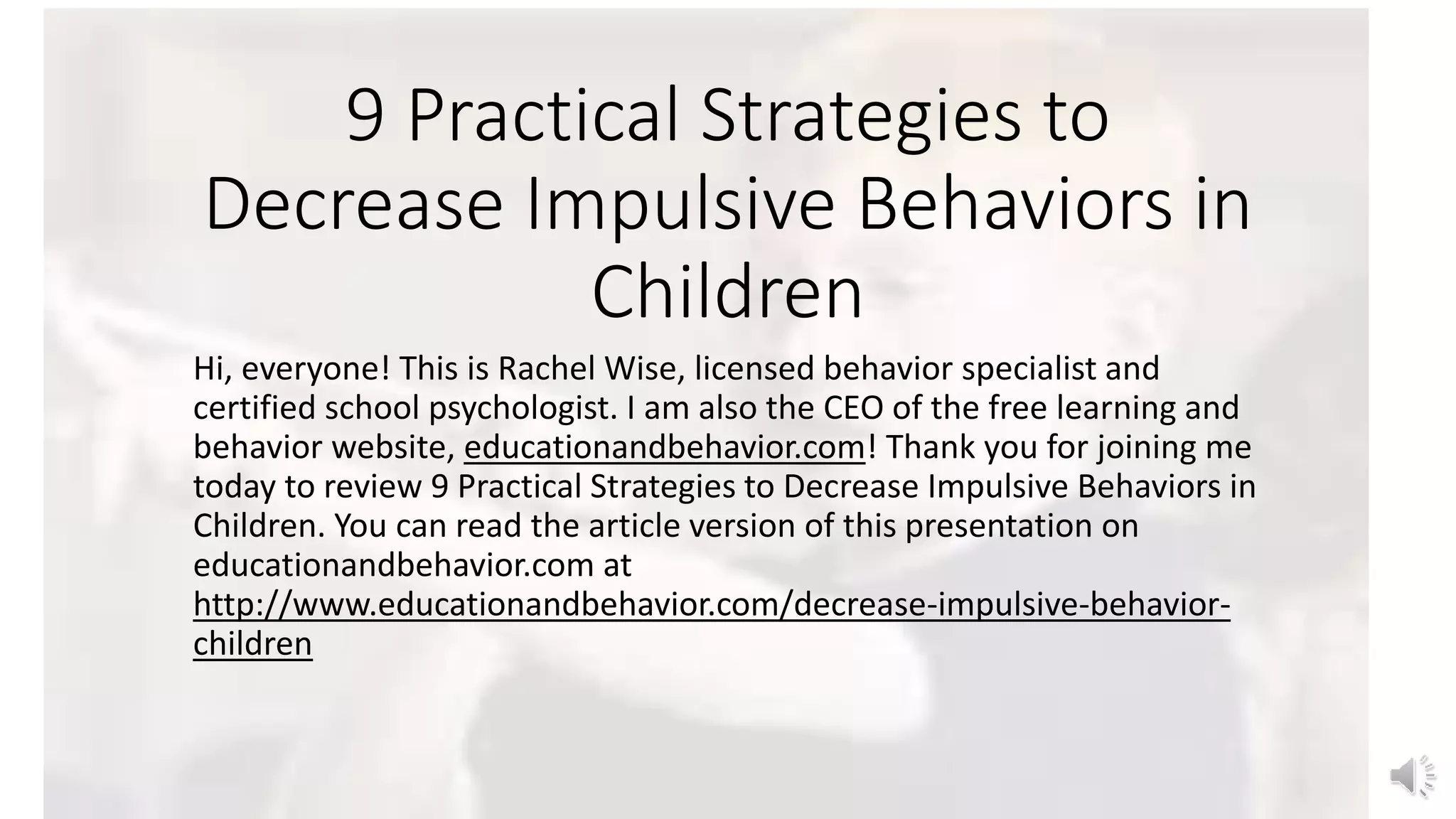 9 Practical Strategies to Decrease Impulsive Behavior in Children | PPTX