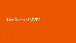 Assignment 5 - MVP 2 Live Demo | PPT
