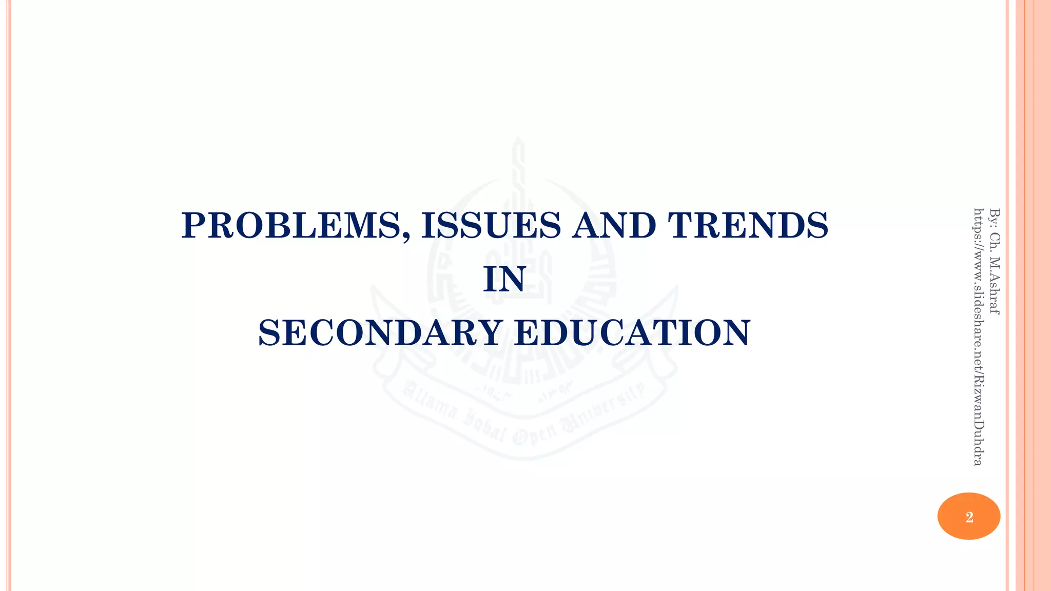 PROBLEMS, ISSUES and TRENDS IN SECONDARY EDUCATION OF PAKISTAN | PDF