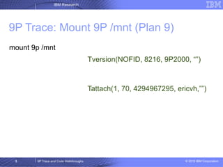 9P Code Walkthrough | PDF | Operating Systems | Computer Software and Applications