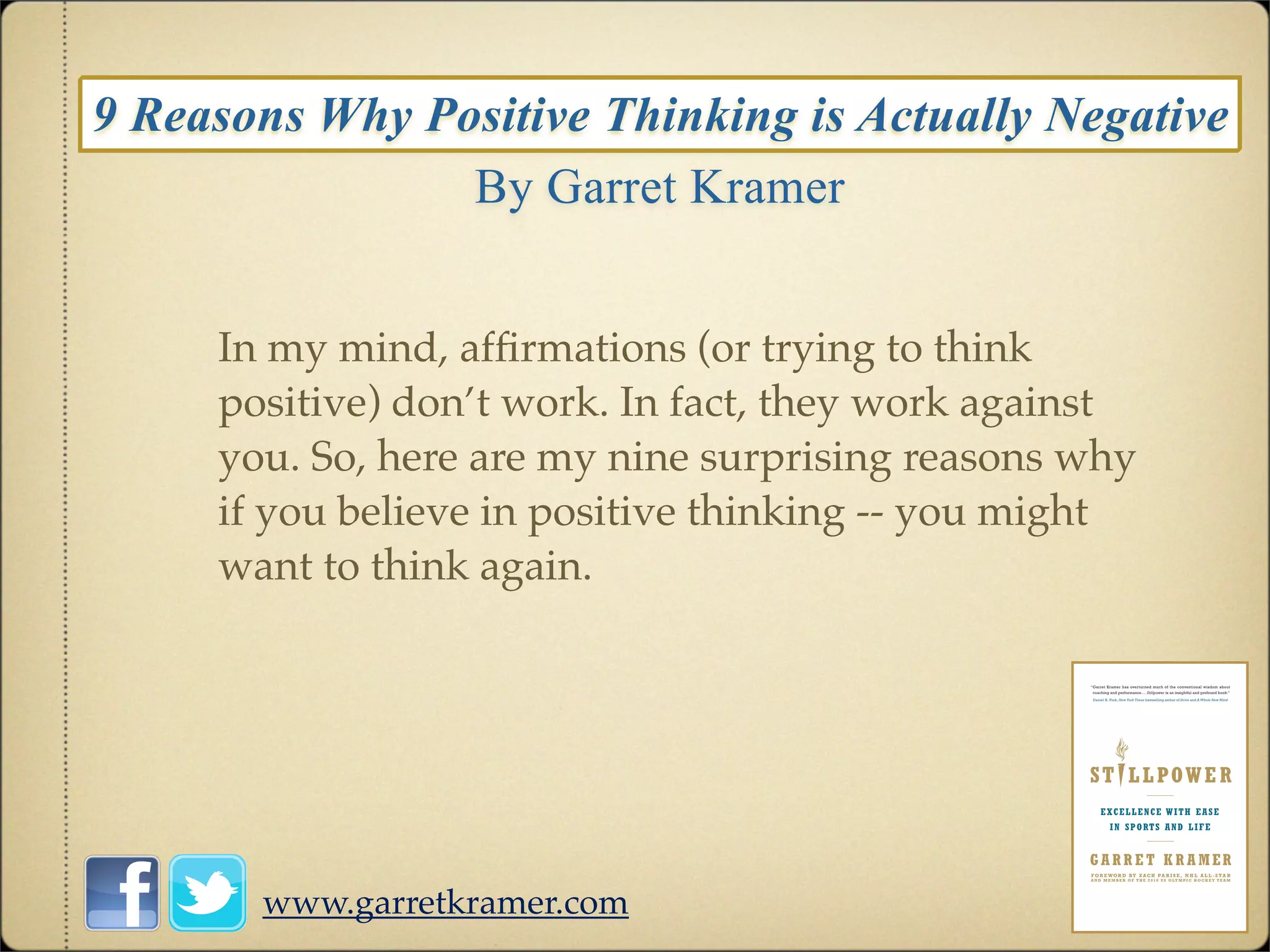 9 Reasons Why Positive Thinking is Actually Negative by Garret Kramer ...