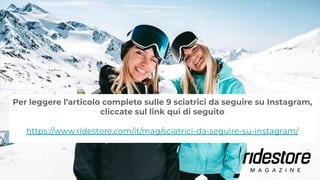 9 sciatrici da seguire su instagram | PDF